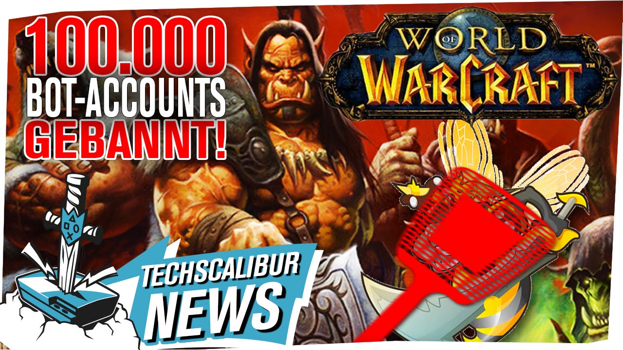 100.000 WoW Accounts Gebannt! - Techscalibur News - YouTube