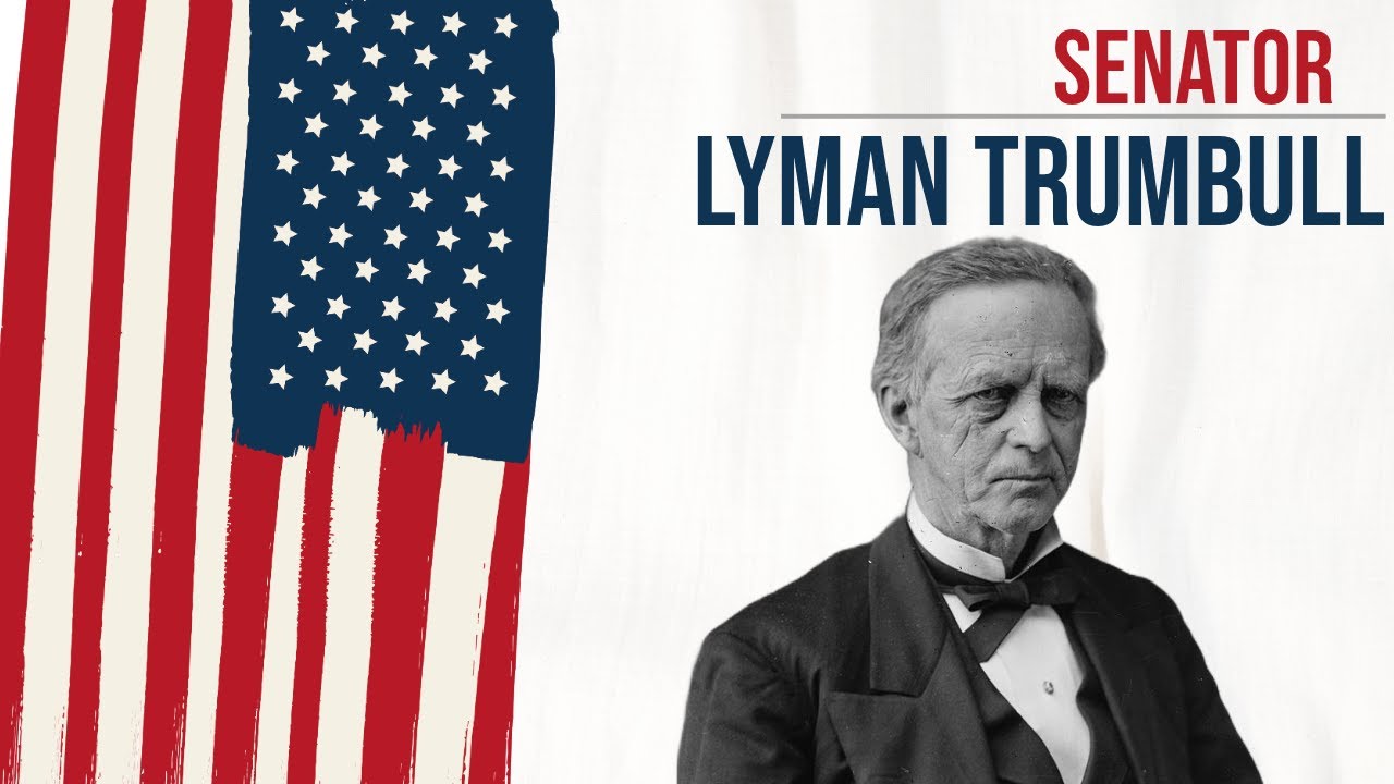 Lyman Trumbull: The Man Who Helped End Slavery - YouTube