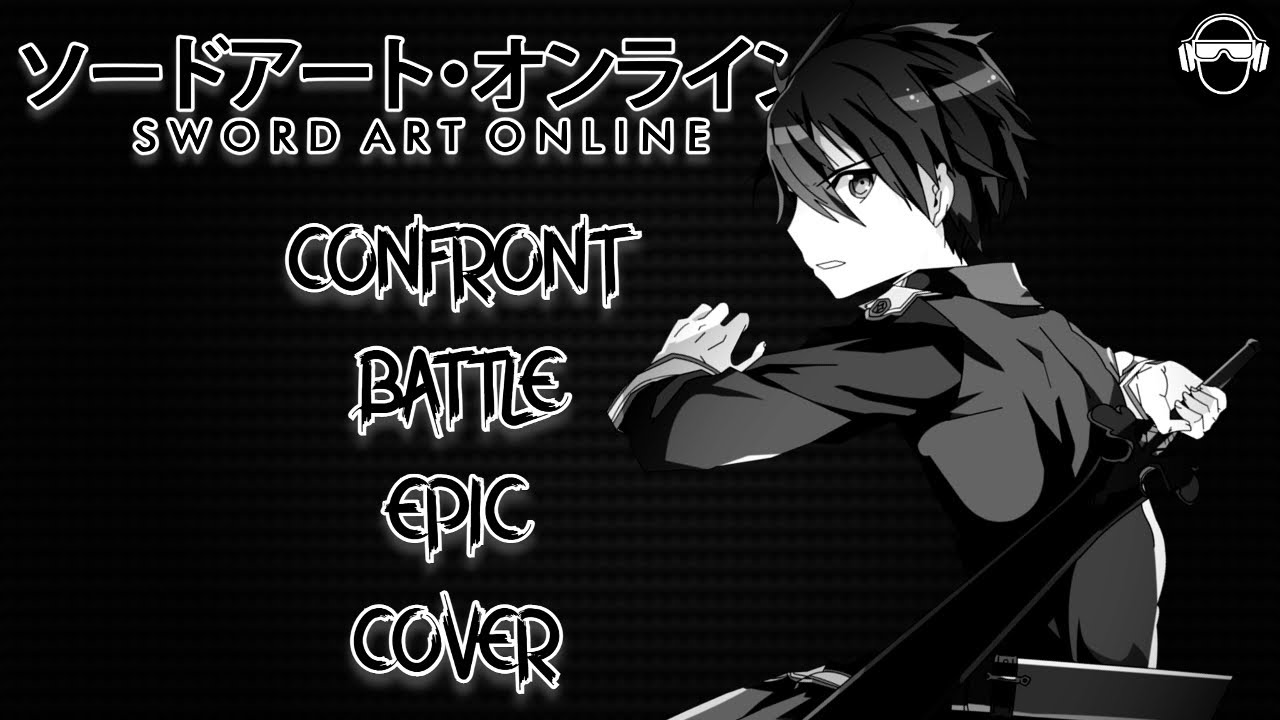 Confront Battle Cover \\ Epic Cover \\ Conftront Battle \\ Sword Art ...