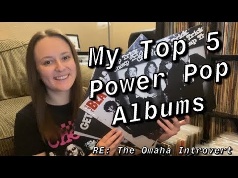 My Top 5 Power Pop Albums (RE: Omaha Introvert) - YouTube