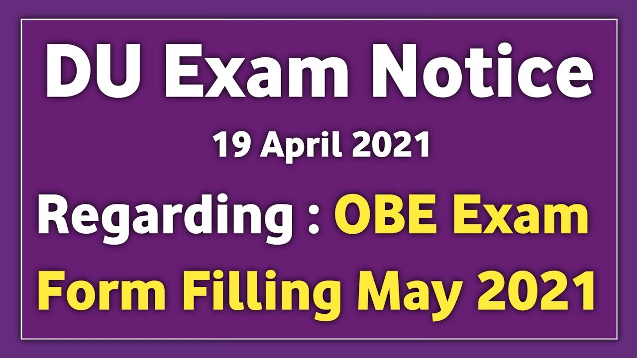 DU Examination Form filling NOTICE for May June 2021 Open Book Exam ...