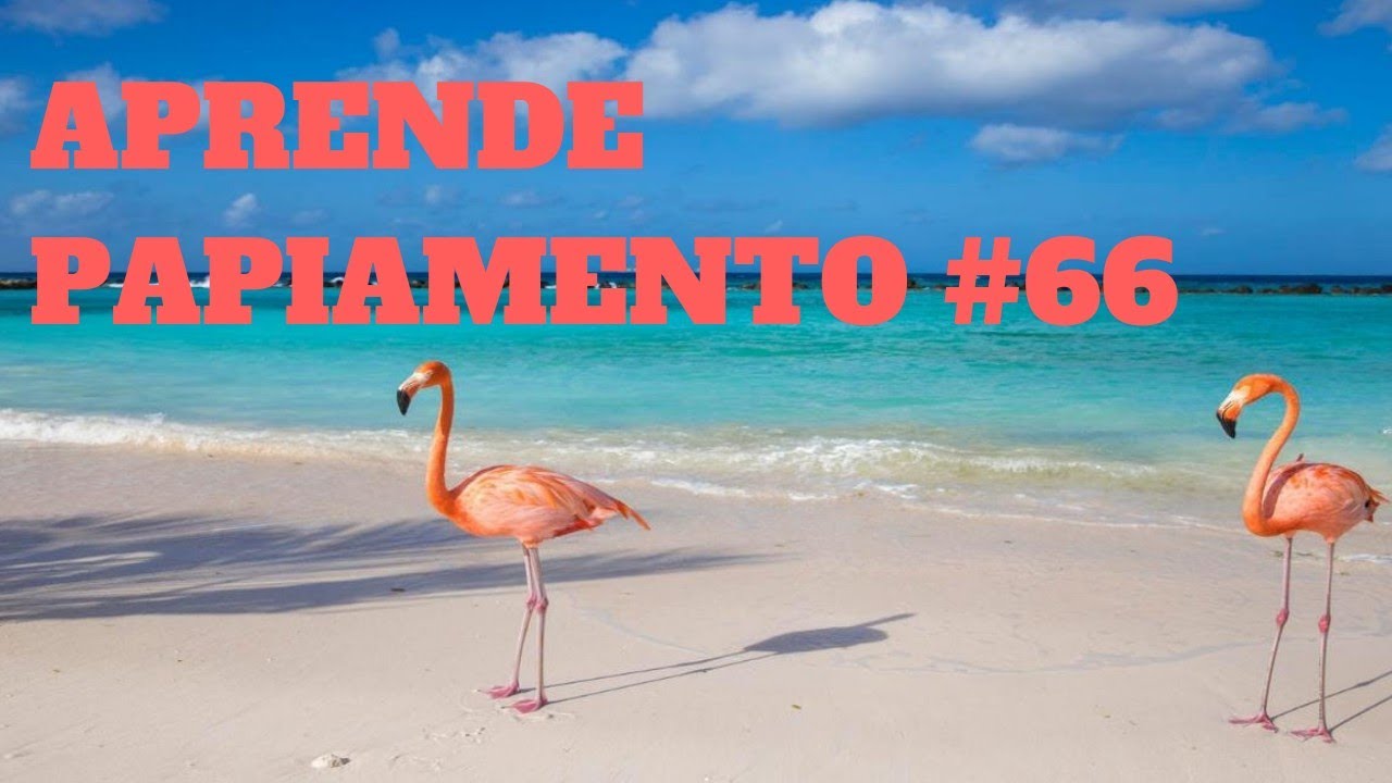 PAPIAMENTO 66 DICHOS NA PAPIAMENTO 3 - YouTube