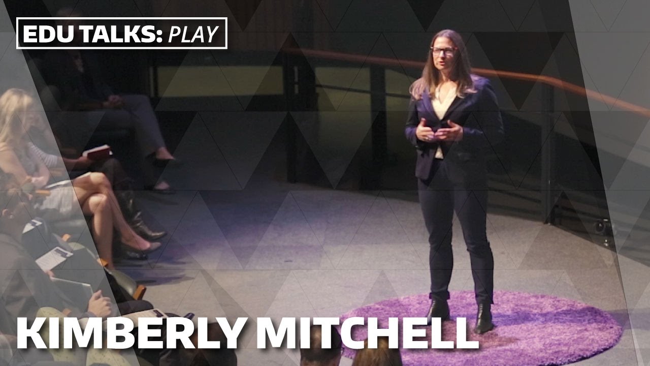 EduTalks: Play - Kimberly Mitchell - YouTube