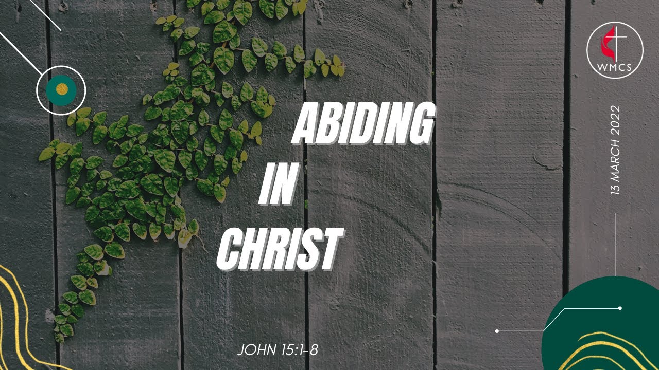 13 Mar 2022 | Sunday Sermon | Abiding in Christ | Rev David Ong | - YouTube