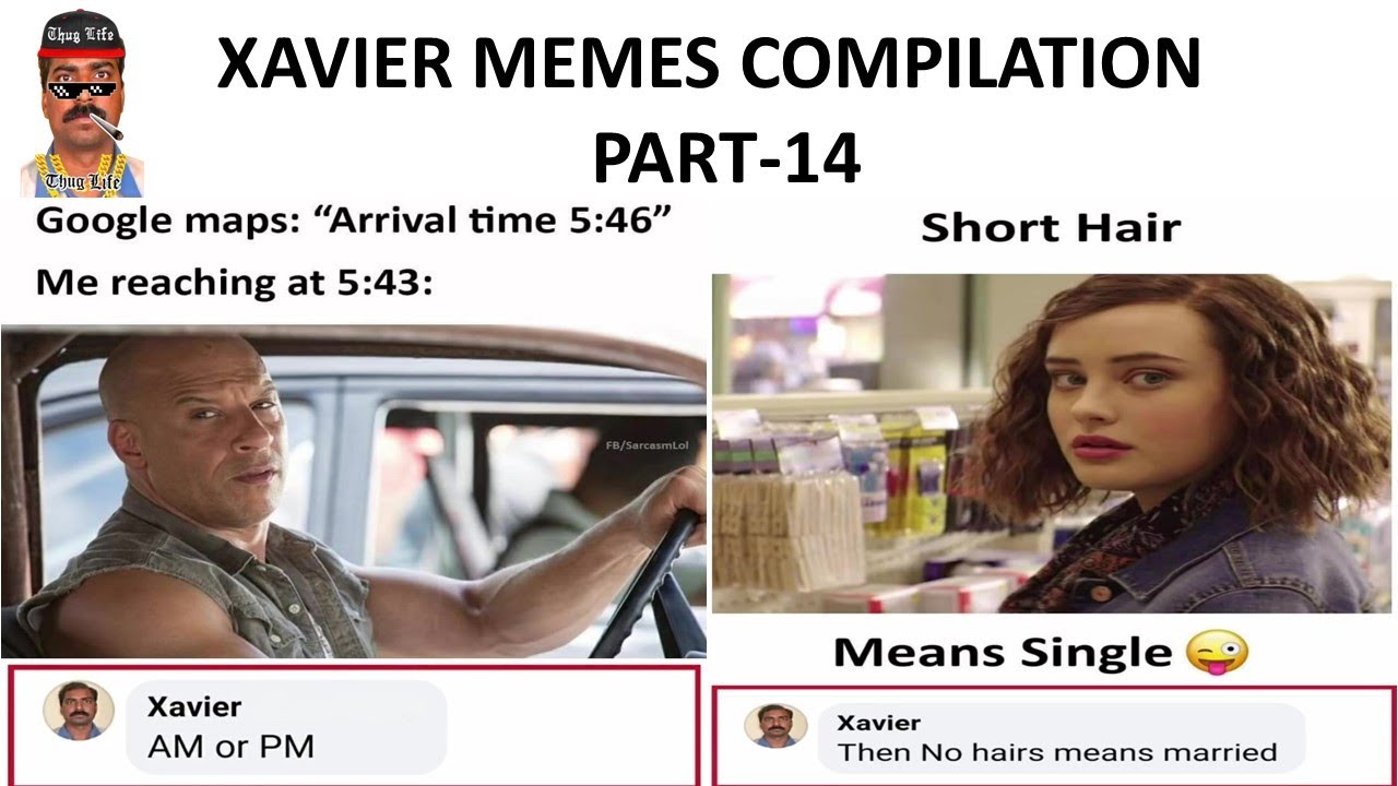 Xavier Memes Compilation Part-14 - YouTube