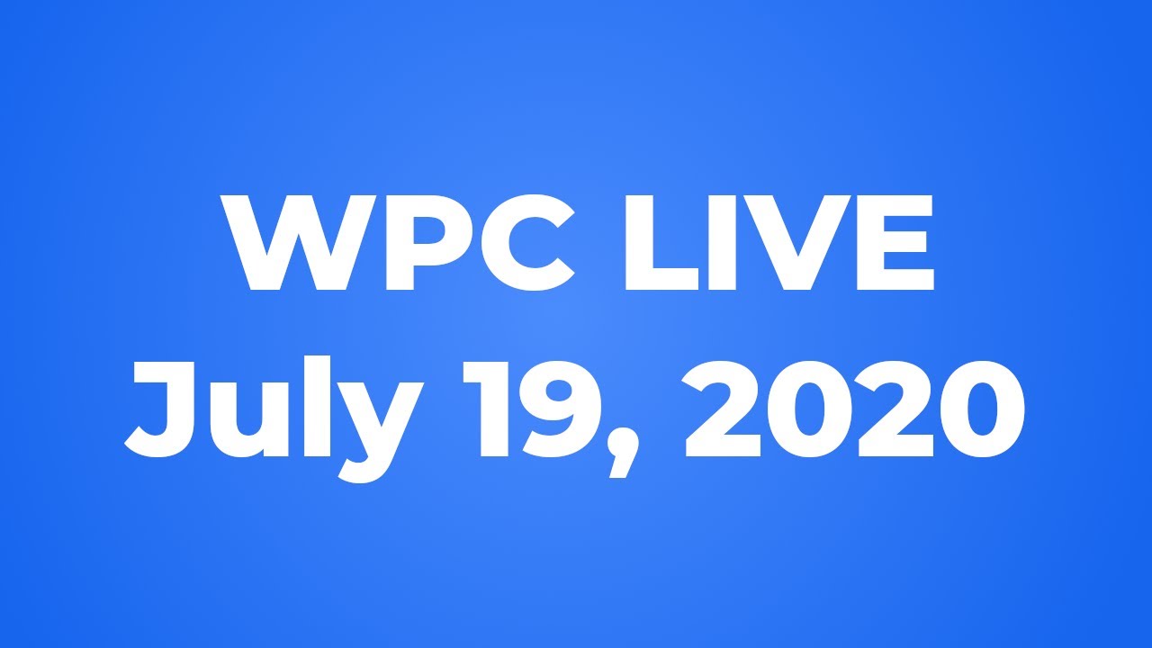 WPC Live [July 19, 2020] [10:00 AM] - YouTube