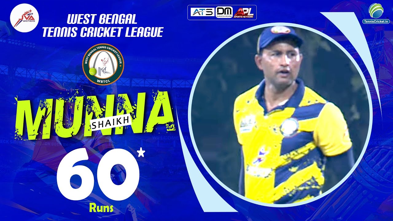 Munna Shaikh Not Out 60 || West Bengal Tennis Cricket League 2024 ...