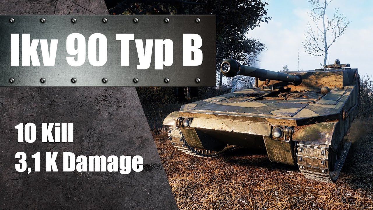 Ikv 90 Typ B 10 Kills 3,1 K Damage World of Tanks - YouTube