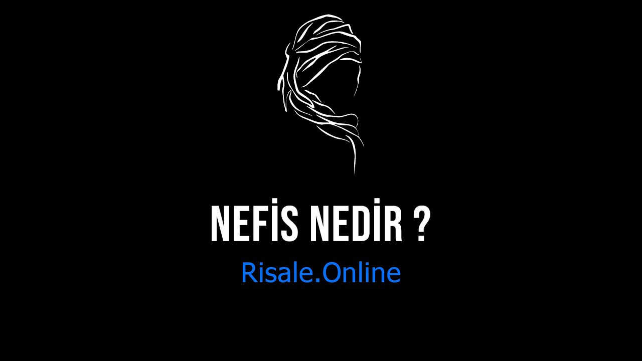 Nefis Nedir ? - YouTube