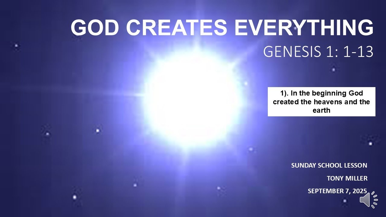 SUNDAY SCHOOL LESSON, SEPTEMBER 7, 2025, GOD CREATES EVERYTHING ...