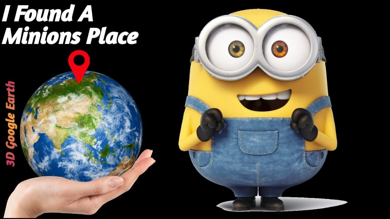 I Found A Minion Place Is Real On Google Earth and Google Maps 🌎 - YouTube