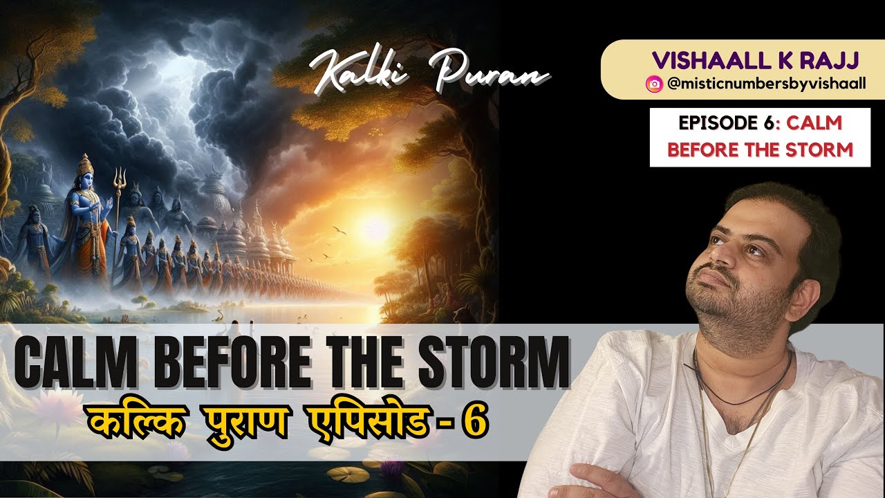 The Calm Before the Storm.. KALKI PURAN EXPLAINED EPISODE 6 - YouTube