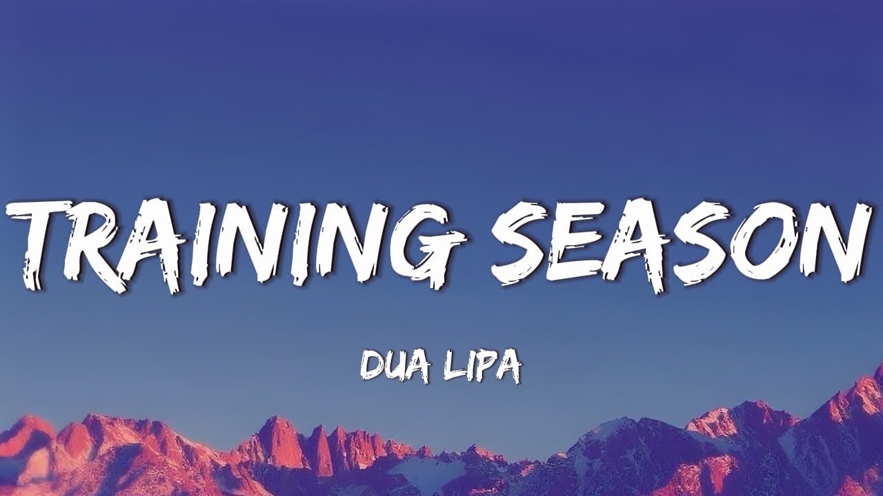 Dua Lipa - Training Season (Lyrics) - YouTube