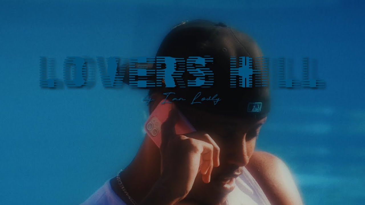 Ian Lovly Lovers Hill Official Video Youtube