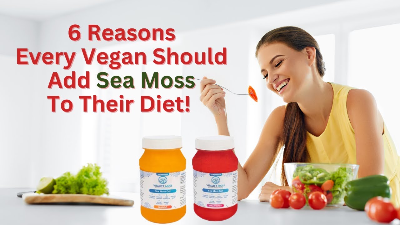 Unlock Optimal Health: 6 Reasons Every Vegan Should Add Sea Moss to ...