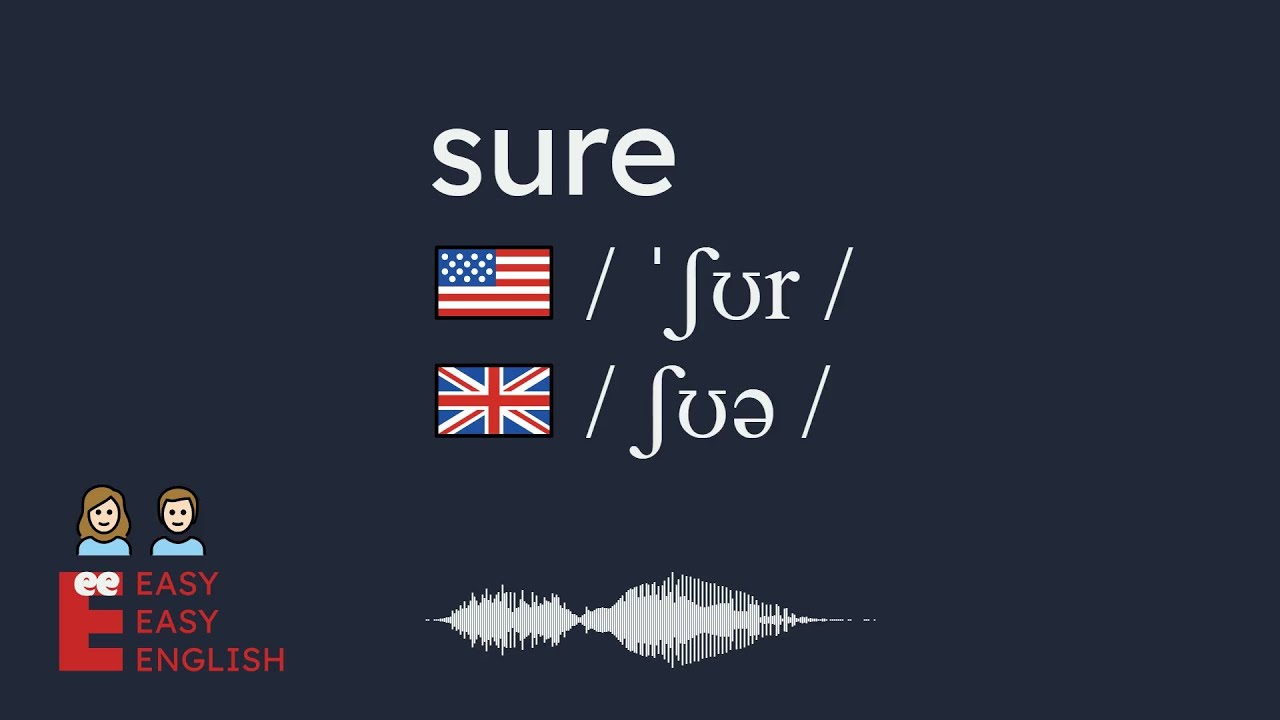 How to pronounce sure? US English UK English IPA Audio Waveform 👩👨 How ...