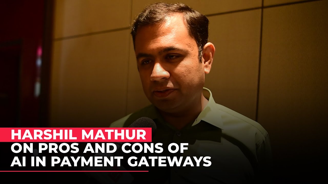 Harshil Mathur, Razorpay Co-founder, on pros and cons of AI in payment ...