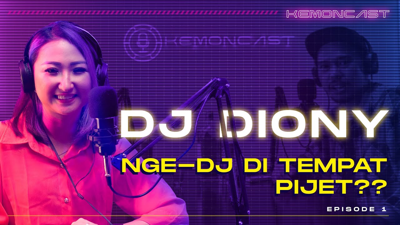 DJ DIONY PERNAH NGE-DJ DI TEMPAT PIJET?? | #KemonCast Eps 1 - YouTube