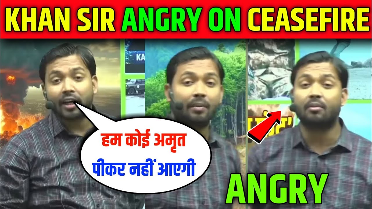 Khan Sir Angry On Ceasefire...😮 Khan Sir React On Ceasefire | Khan Sir ...