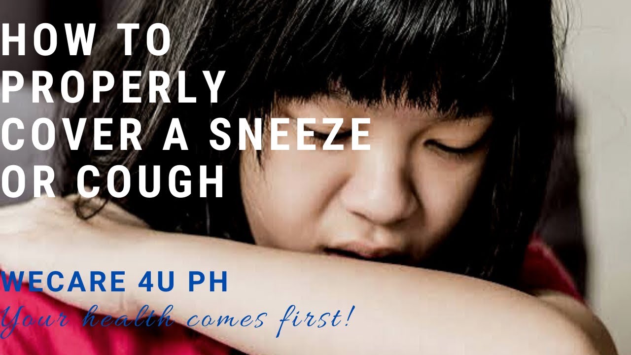 How to Properly Cover a Sneeze or Cough - YouTube