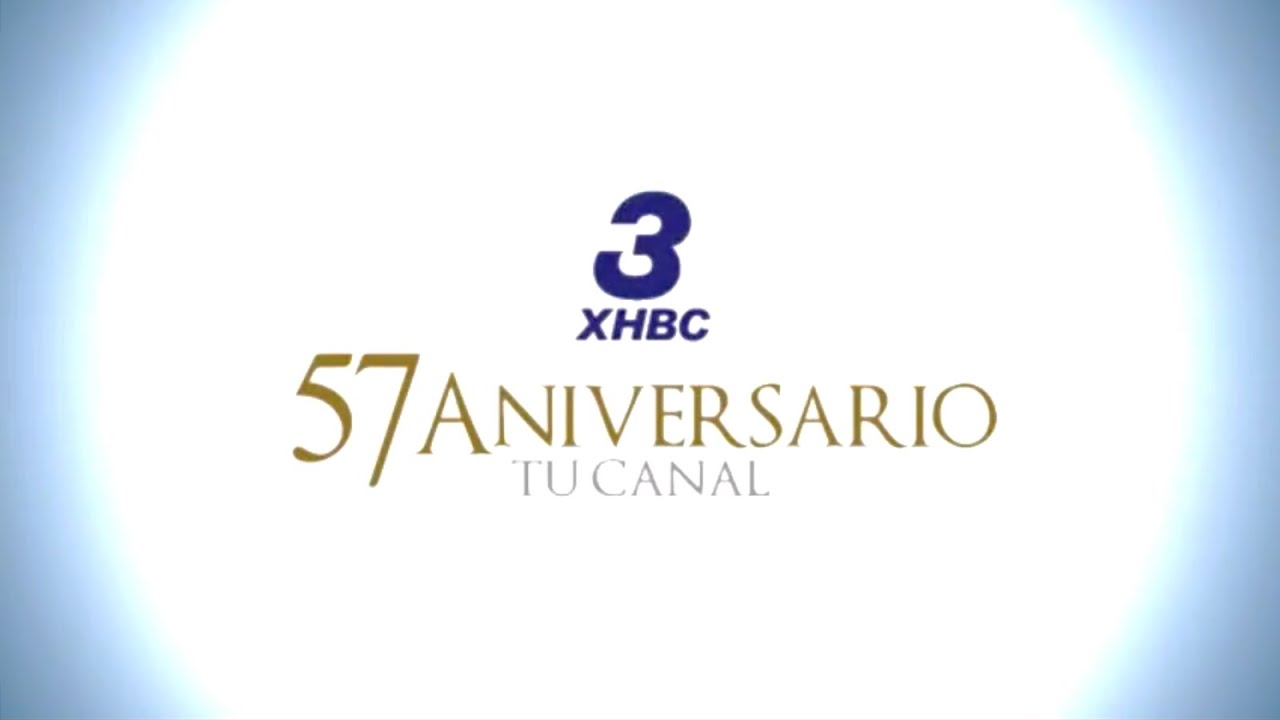 Canal 3 XHBC 57 Aniversario - YouTube