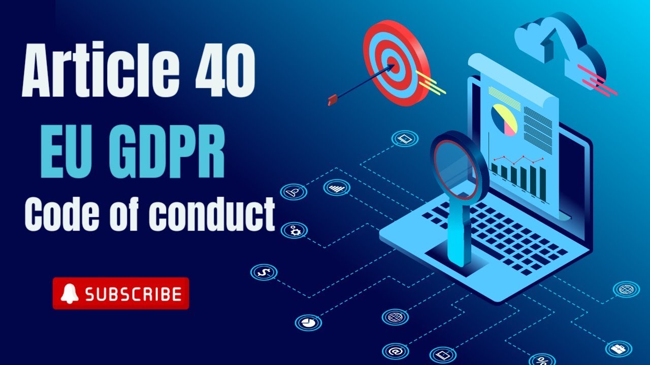 Article 40 of EU #GDPR l Code of Conduct l - YouTube