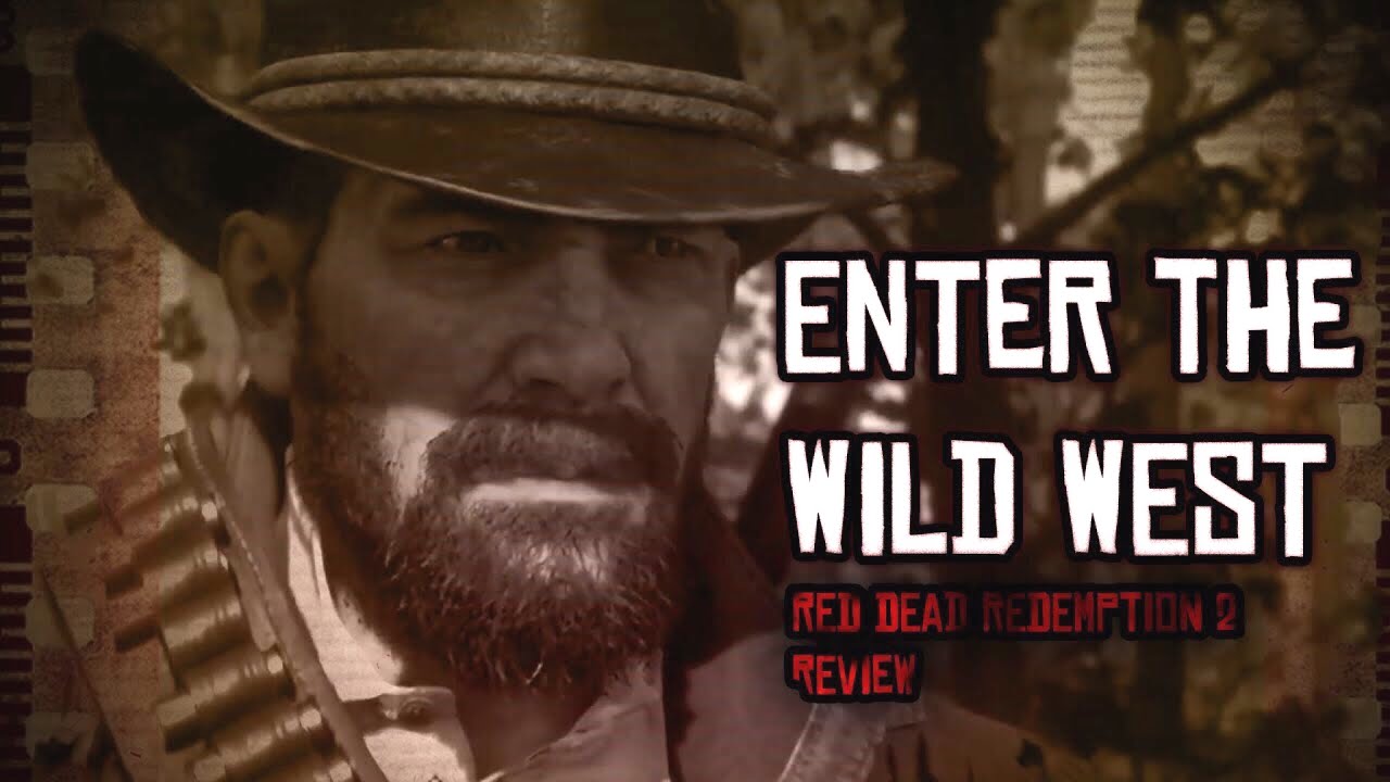 Red Dead Redemption 2- Enter the Wild West (RDR2 review) - YouTube