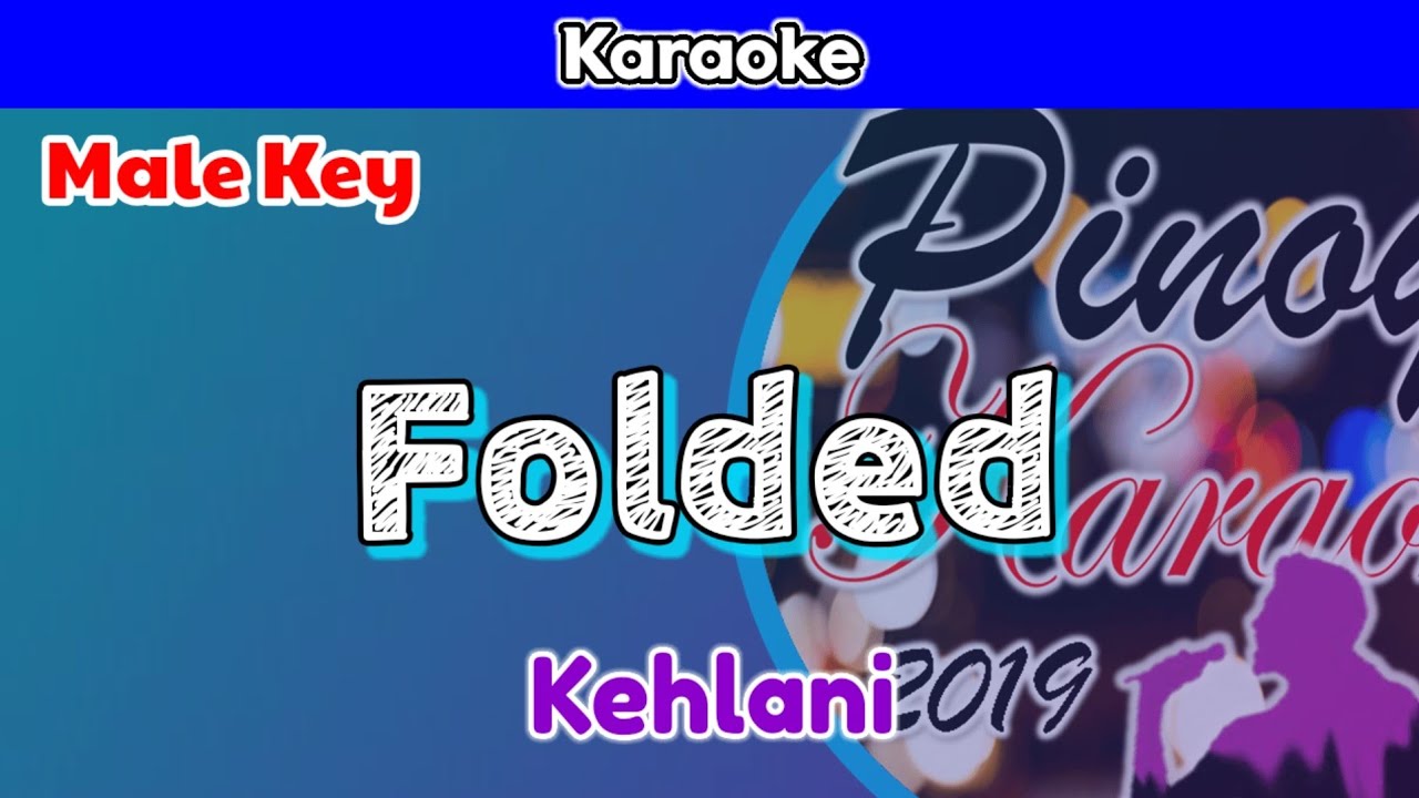 Folded by Kehlani (Karaoke : Male Key) - YouTube