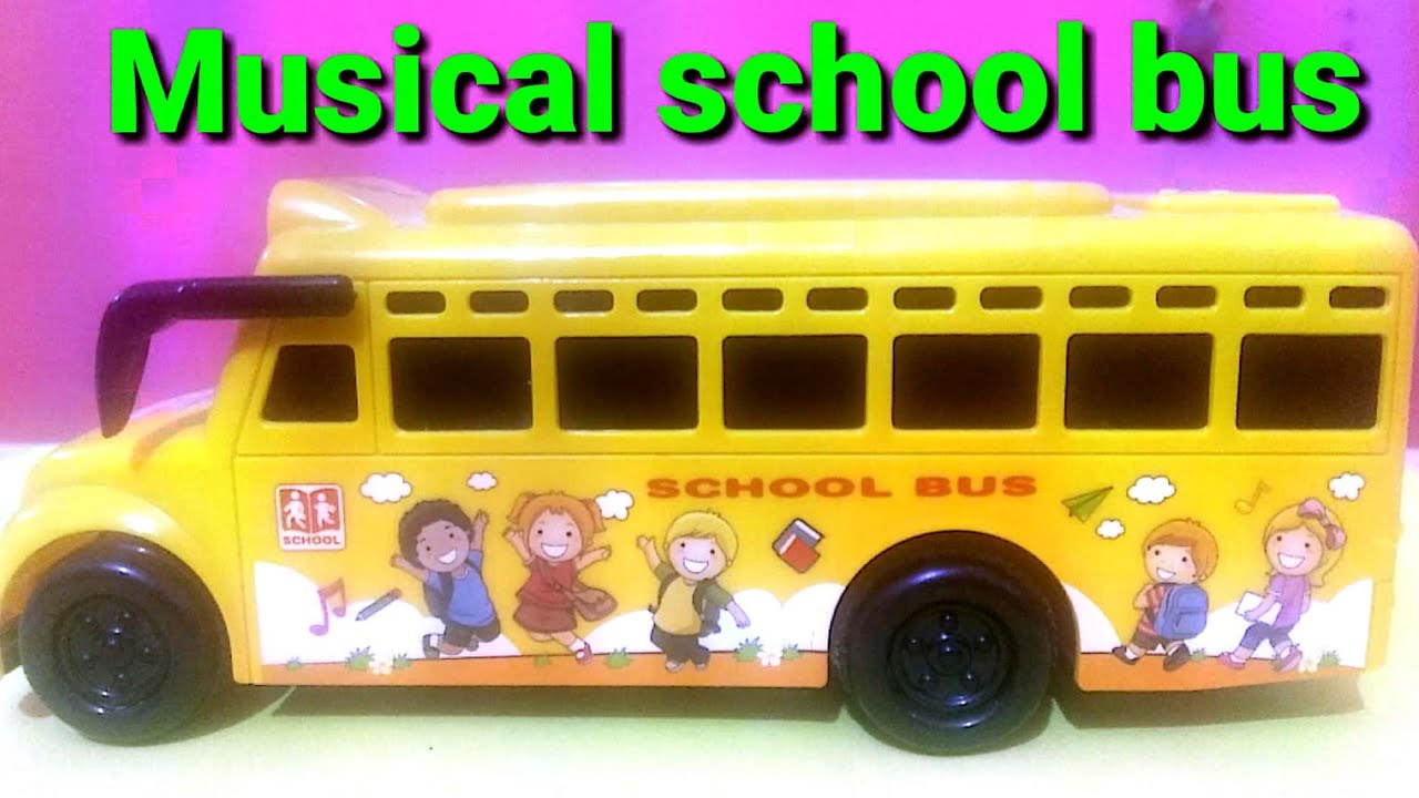 musical school bus toy l school bus l बच्चों की स्कूल बस - YouTube