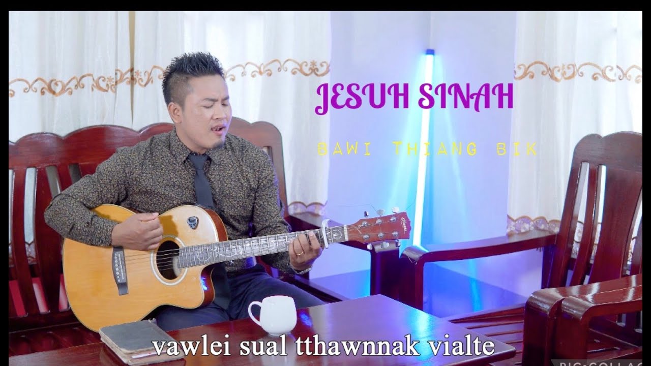 Bawi Thiang Bik II Jesuh SInah II Official Music Video II Phuah: Ceu ...