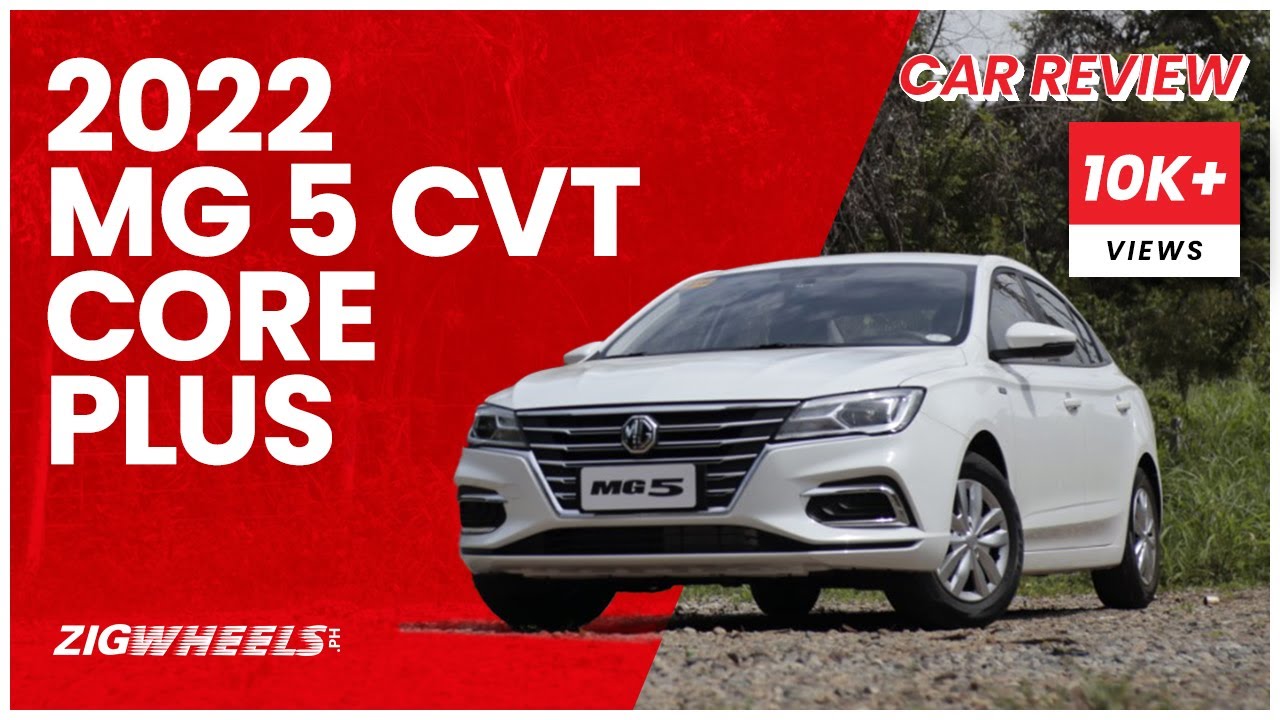 2022 MG 5 CVT Core Plus - A Cut Above | ZigWheels.Ph - YouTube