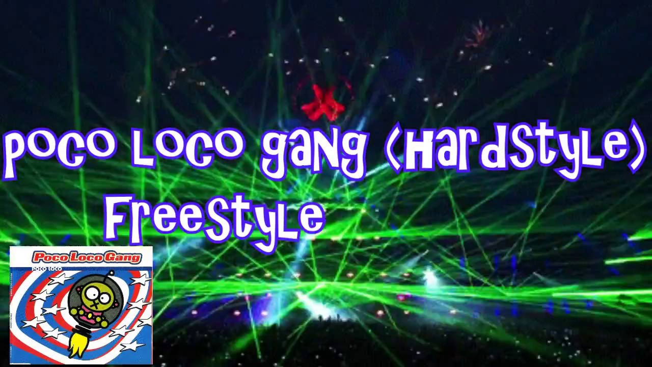 HARDSTYLE 2017 ((NEW)) POCO LOCO GANG ((REMIX)) CHECK OUT! - YouTube