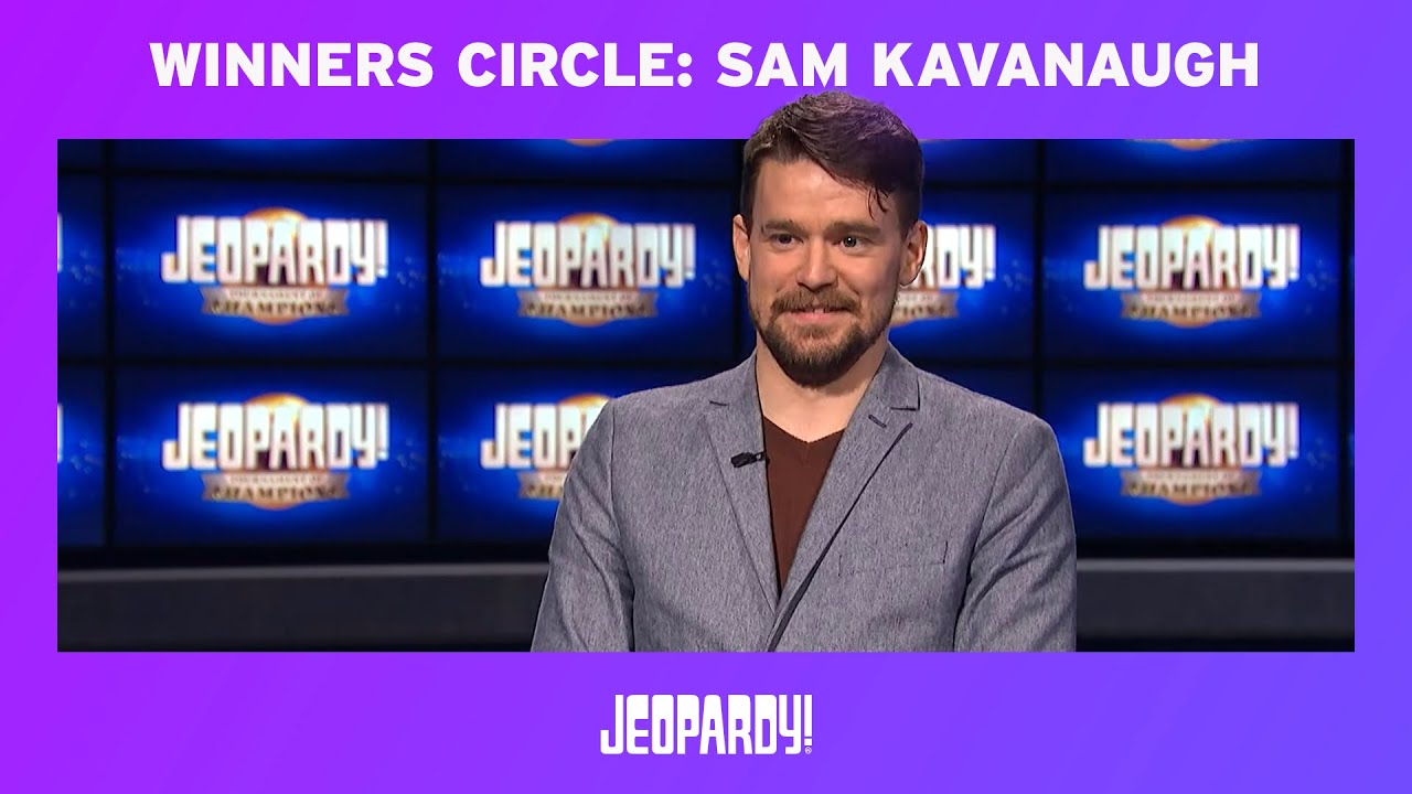 Winners Circle: Sam Kavanaugh | Tournament of Champions 2021 | JEOPARDY ...