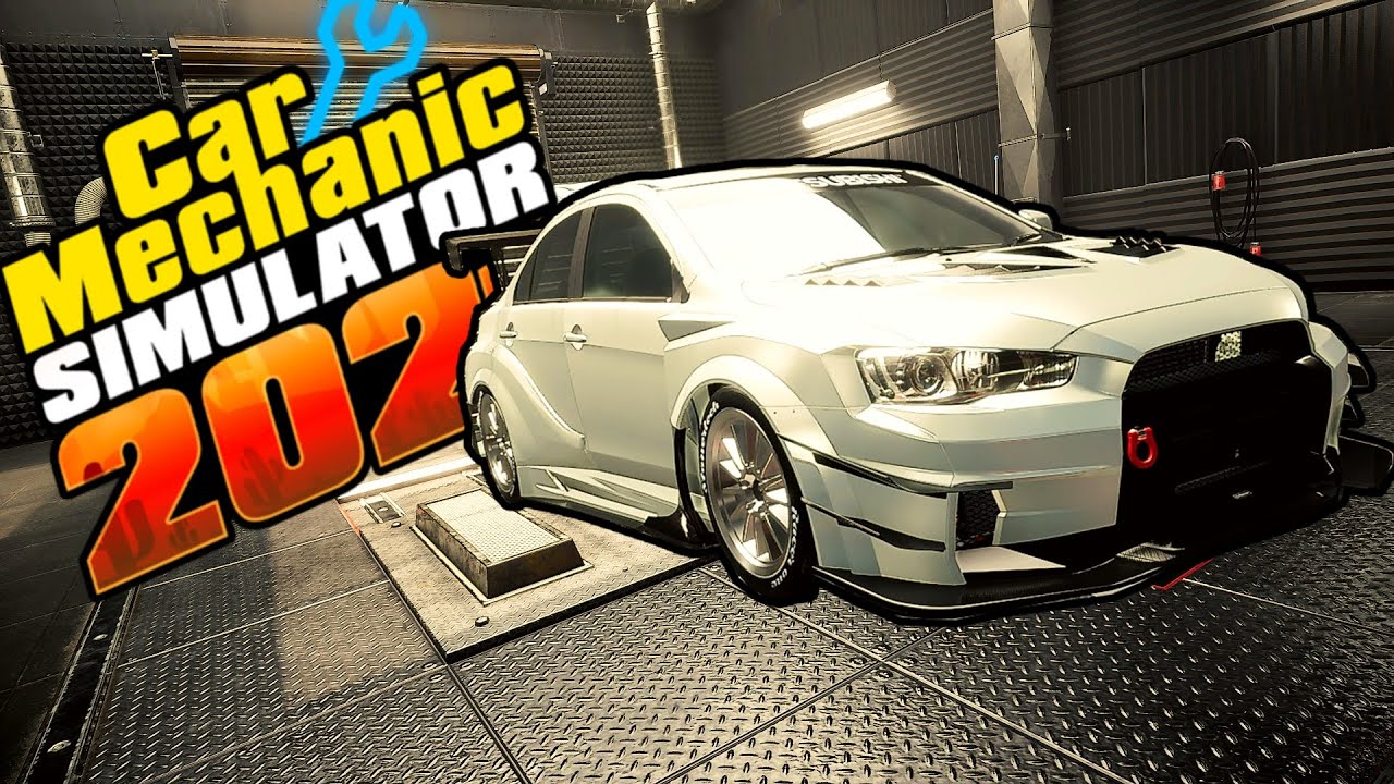 MONTAMOS E PREPARAMOS UM LANCER EVO X | CAR MECHANIC SIMULATOR 2021 ...
