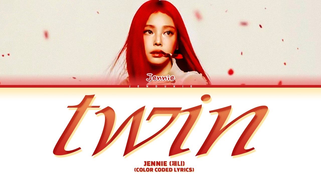 JENNIE (제니) 'twin' Lyrics (Color Coded Lyrics) - YouTube