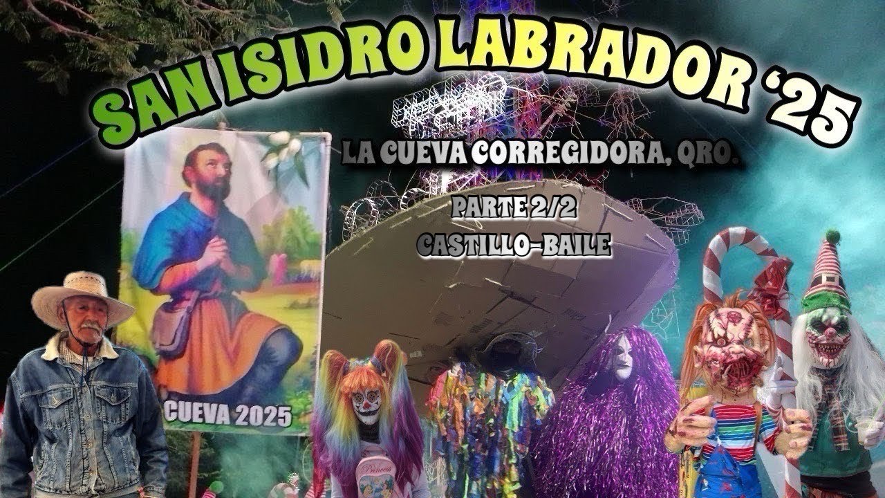 2/2 FIESTA PATRONAL SAN ISIDRO LABRADOR ‘25(LA CUEVA. QRO.) - YouTube