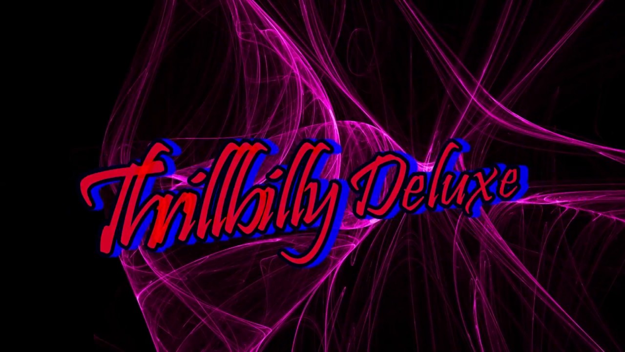 Thrillbilly Deluxe CD Bar Labor Day 2017 - YouTube