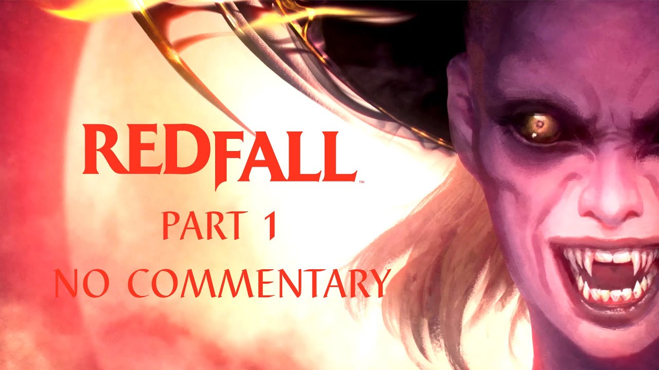 Redfall Part 1 Walkthrough No Commentary - YouTube