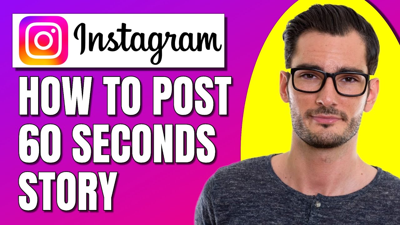How To Post 60 Seconds Story On Instagram - YouTube