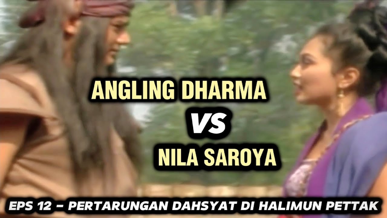 Aji Dasendria Dan Halimunan Angling Dharma Menghabisi Nila Saroya - Alur Film Angling Dharma Eps ...