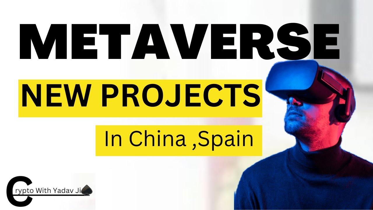 NEW METAVERSE PROJECT'S |METAVERSE NEWS TODAY | METAVERSE IN CHINA AND ...