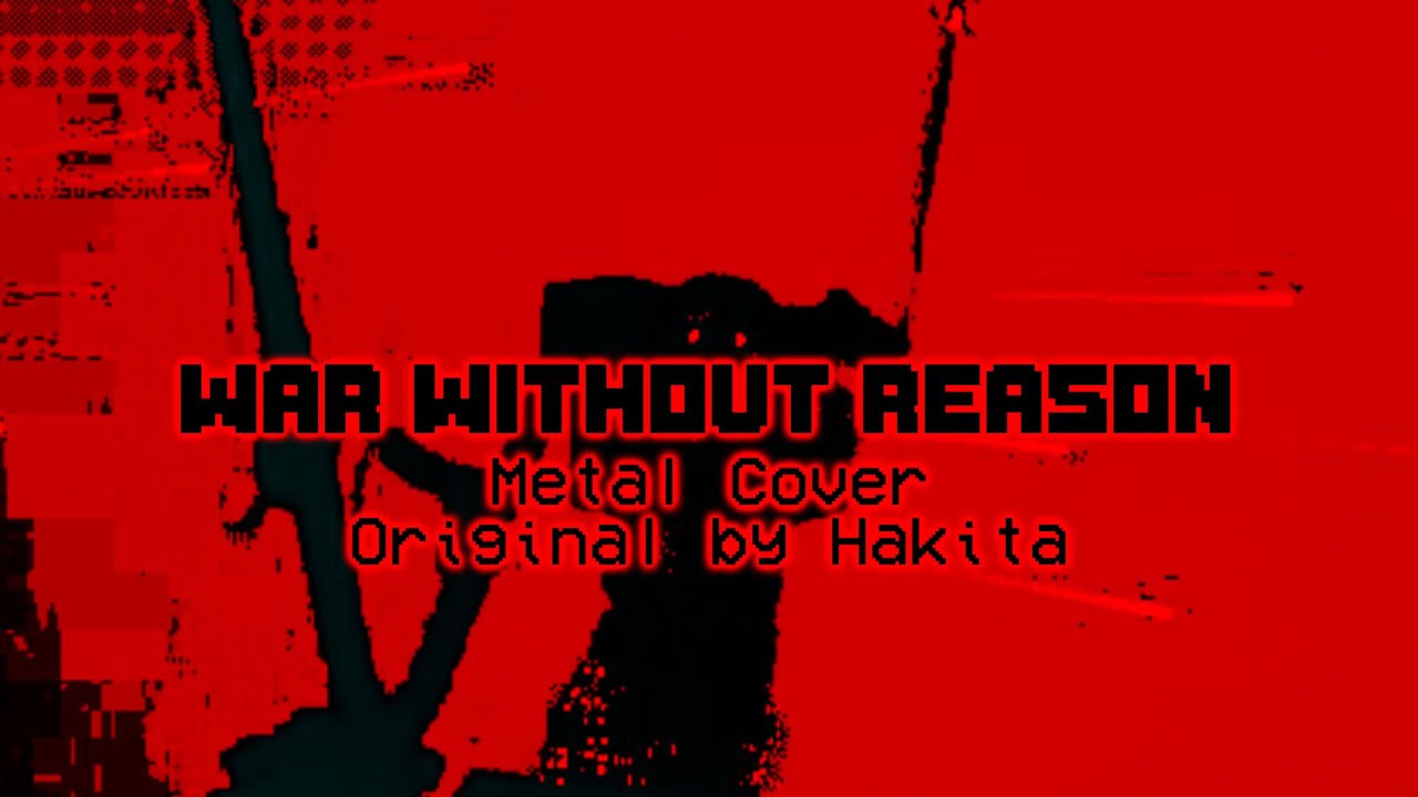 Ultrakill - War Without Reason - Metal Cover (Original by Hakita) - YouTube