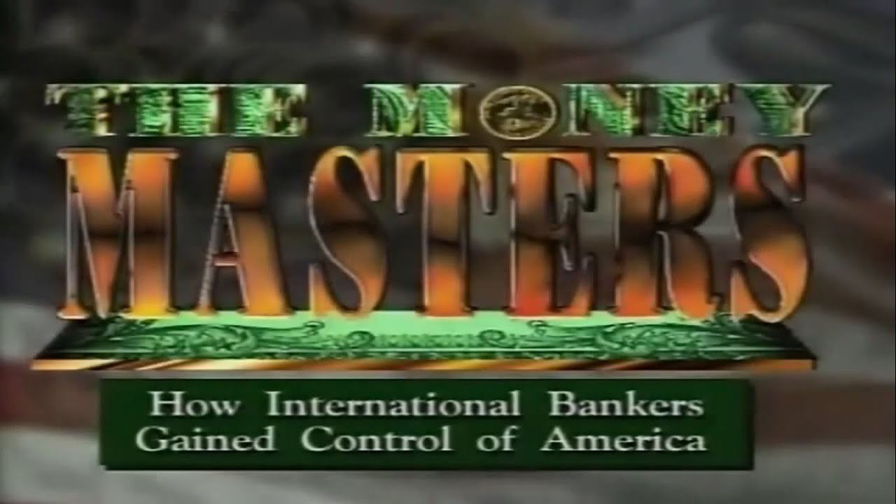The Money Masters 1996 Part 1 of 2 - YouTube