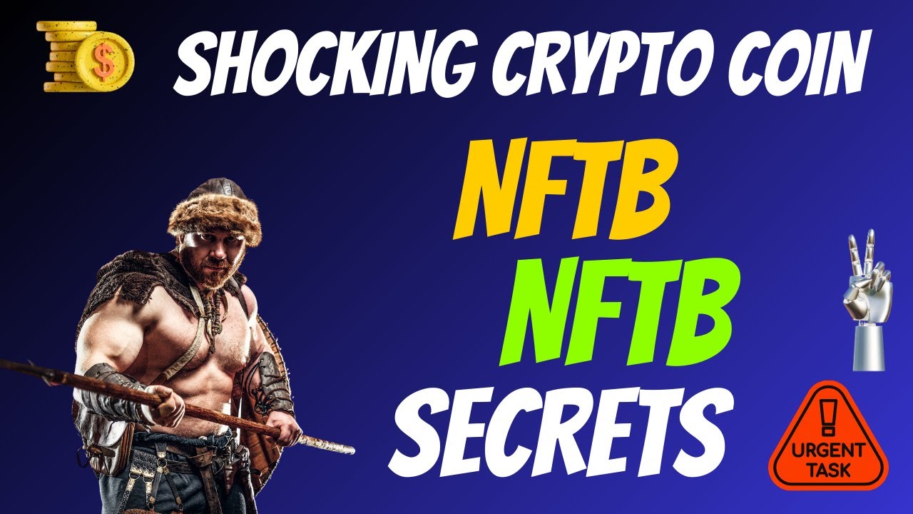 The Shocking NFTb Coin NFTB Secrets | Cryptocurrency New Crypto Token ...