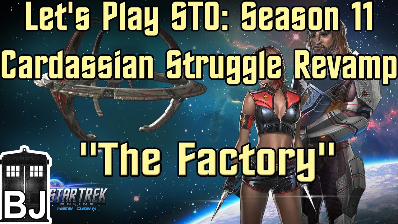 Let's Play Star Trek Online - Cardassian Struggle Revamp - The Factory ...