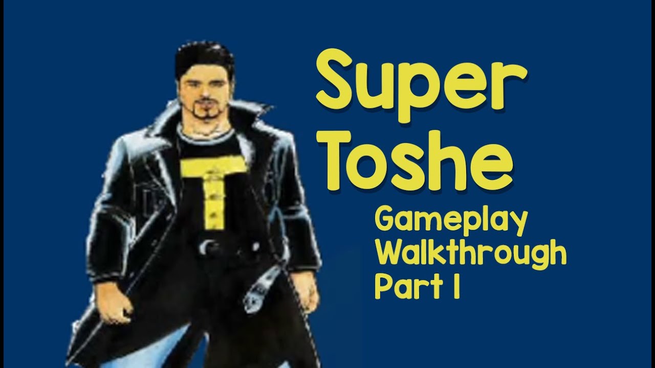Супер Тоше (2001) Gameplay Walkthrough | Part 1 - YouTube
