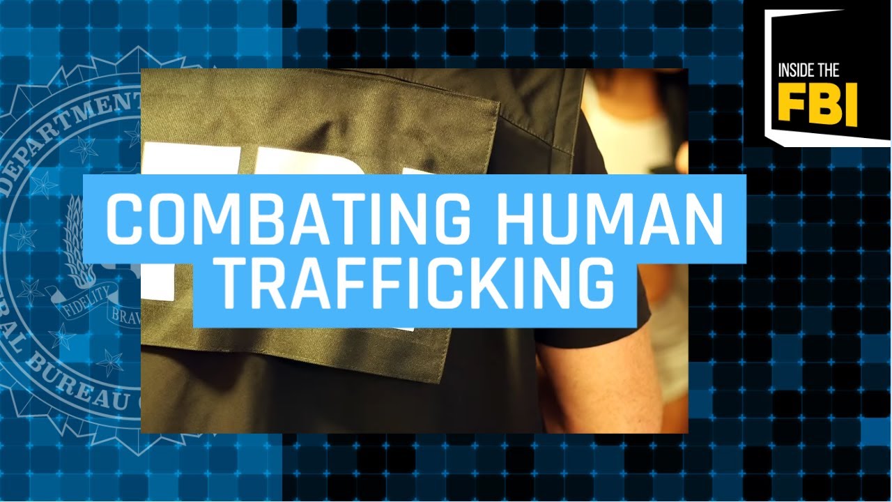 Inside The Fbi Podcast Combating Human Trafficking Youtube