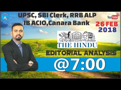 The Hindu Editorial Analysis At 7:00 | 26th February 2018 | UPSC, SBI ClERK, RRB ALP, IB ACIO