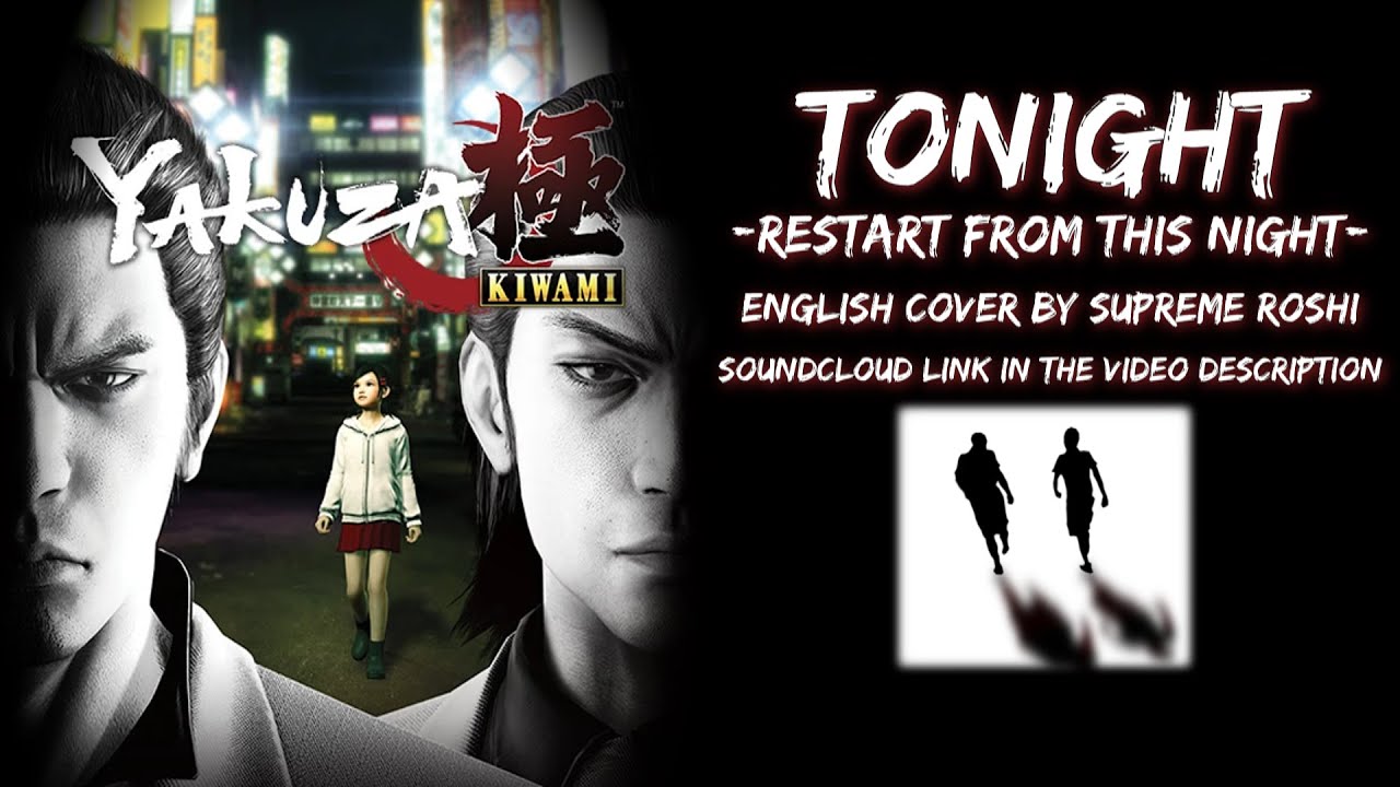 TONIGHT-restart from this night- (FULL English Song Cover) - Yakuza ...