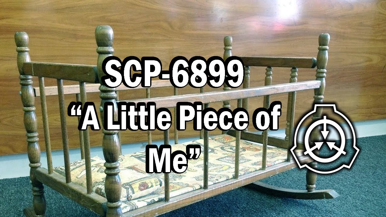 SCP-6899 A Little Piece of Me" Euclid [SCP Document Reading] - YouTube